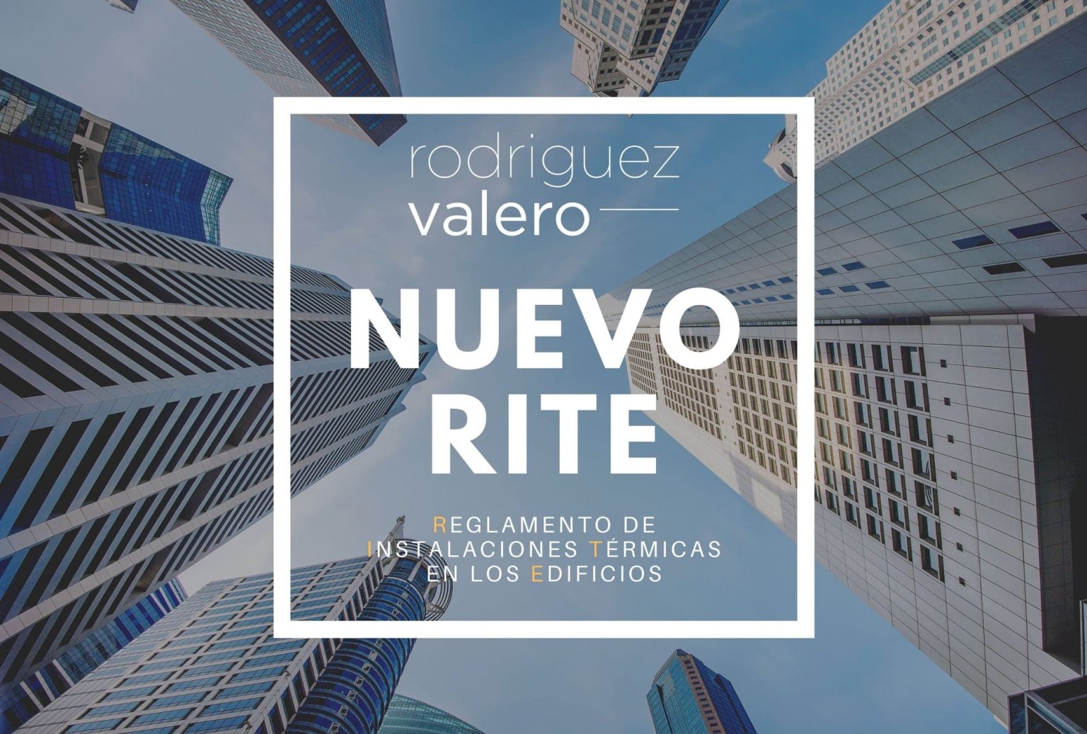 ACTUALIZACIÓN NUEVO RITE - Rodriguez Valero